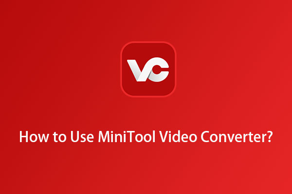 How to Convert/Download/Record with MiniTool Video Converter - MiniTool ...