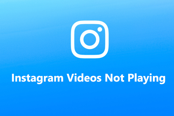 7 Methods to Fix Instagram Videos Not Playing Issue