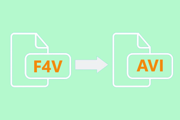 Top 4 Quick Methods to Convert F4V to AVI