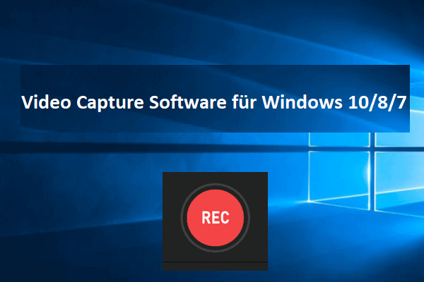 10 beste gratis Video Capture Software für Windows 10/8/7