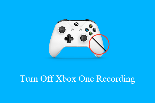 How to Turn Off Xbox One Recording Within Game DVR?