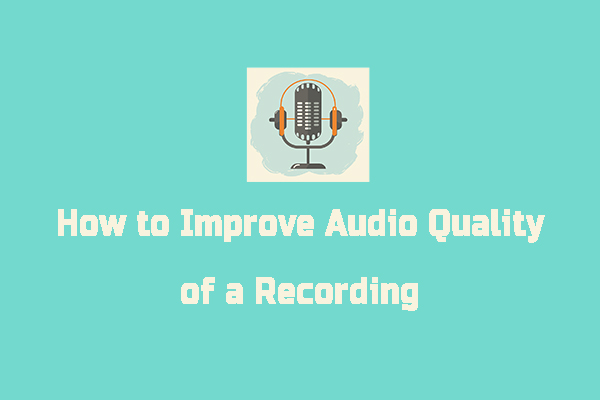 How to Improve Audio Quality of a Recording with Useful Tips