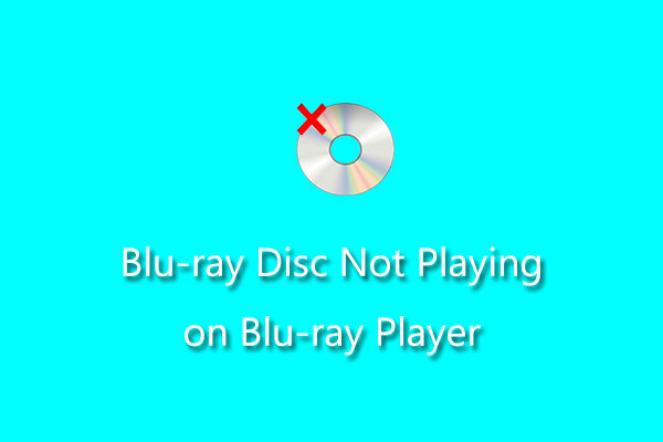 Instant Fixes for Blu-ray Disc Not Playing on Blu-ray Player Issue