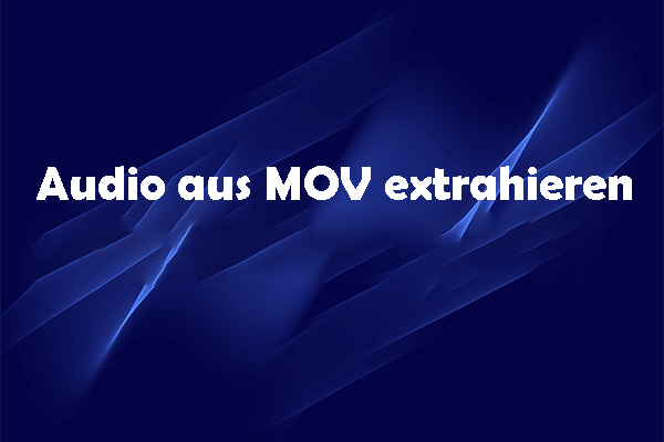 Audio aus MOV extrahieren – Eine Schritt-für-Schritt-Anleitung