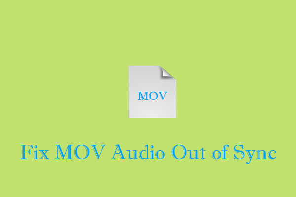 How to Fix MOV Audio Out of Sync for Free: Proven Solutions