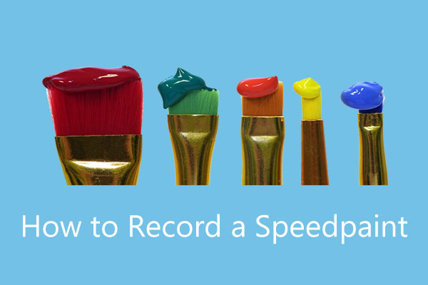 How to Record a Speedpaint: 3 Easy Methods