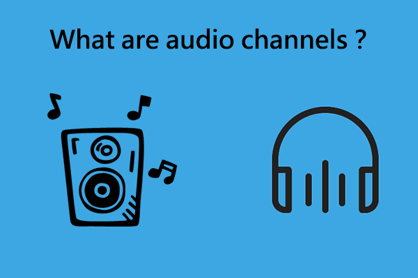 What Are Audio Channels & How to Change Audio Channels?