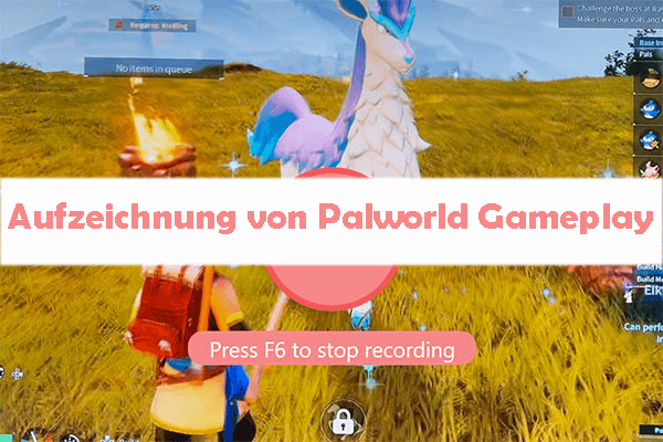 Palworld Gameplay aufnehmen, um mit Ihren Freunden zu teilen