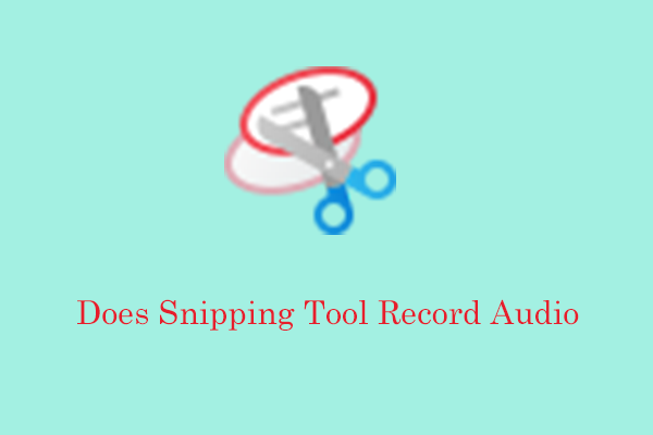 How Does Snipping Tool Record Audio on Windows?