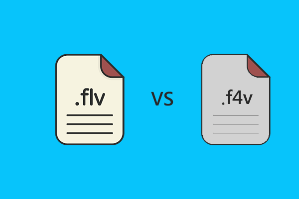 F4V vs FLV: What’s the Difference & How to Make a Choice?