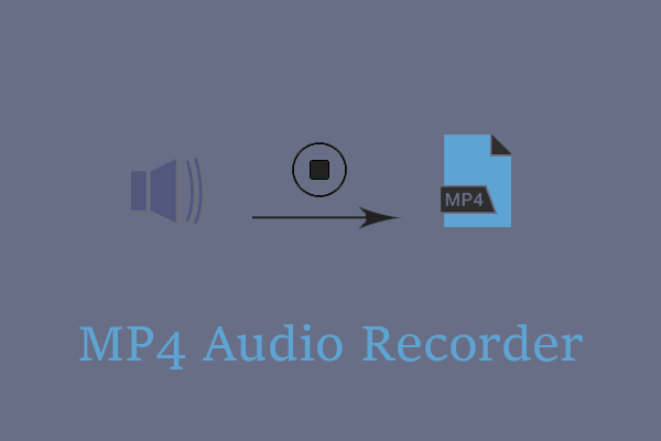 Best MP4 Audio Recorders & How to Record in MP4 with Audio