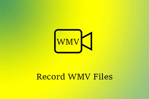 How to Record WMV Files with Top WMV Screen Recorders?
