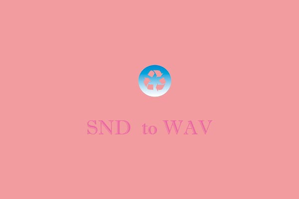 How to Convert SND to WAV: 3 Easy and Quick Methods
