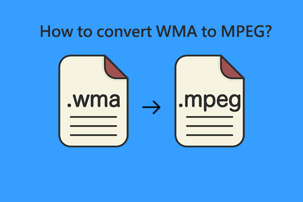 How to Convert WMA to MPEG with MiniTool Video Converter?