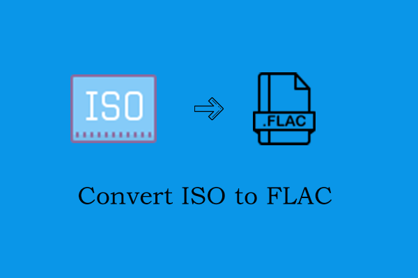 How to Convert ISO to FLAC: Step-by-Step Tutorials