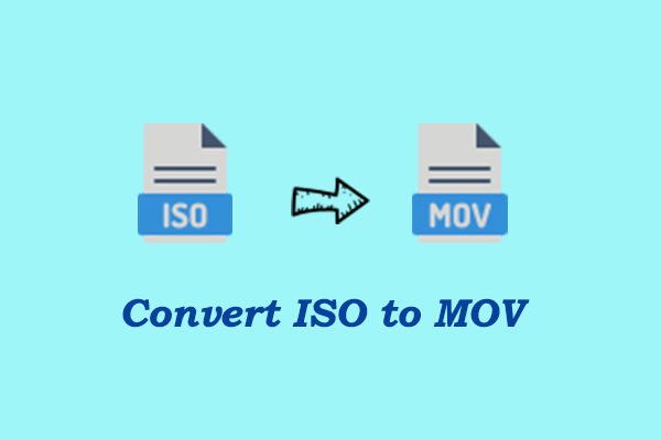 Convert ISO to MOV with 2 Best Converters