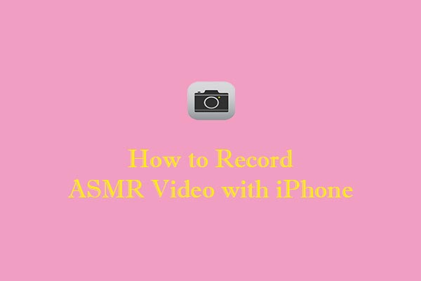 Mobile-First | How to Record ASMR Video with iPhone & Galaxy