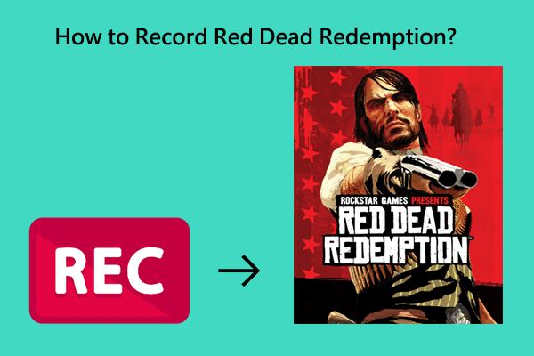 Record Red Dead Redemption: Detailed Instructions for You