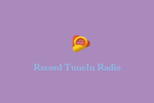 3 Easy Ways to Record TuneIn Radio: Never Miss Your Favorite Shows