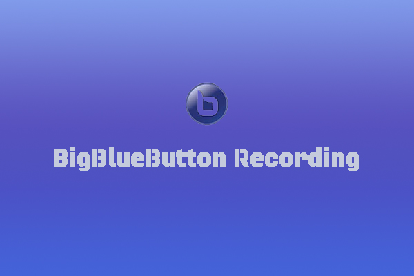 BigBlueButton Recording | How to Record BigBlueButton Sessions