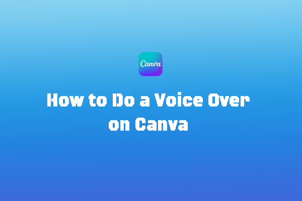 Guide on How to Do a Voice Over on Canva | 5 Exact Steps