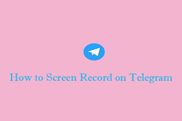Definitive Guide: What Is Telegram & How to Record on Telegram
