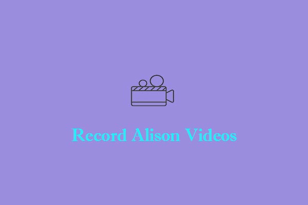 Easy Methods to Record Alison Videos on Windows/iPhone/Online