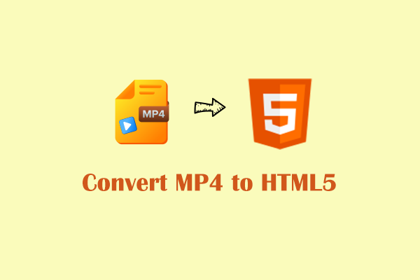 Convert MP4 to HTML5 Easily and Smoothly – Specific Guide