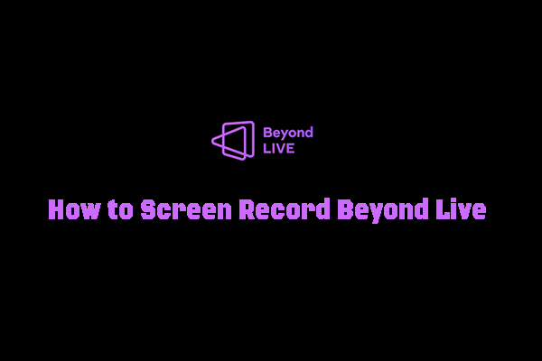 Guide on How to Screen Record Beyond Live Without Black Screen