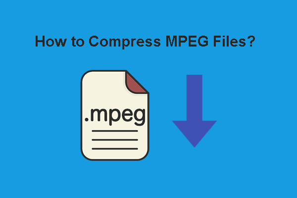 How to Compress MPEG Files Easily and Quickly – Proven Steps