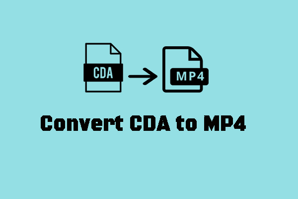 An Ultimate Guide on How to Convert CDA to MP4 – Solved