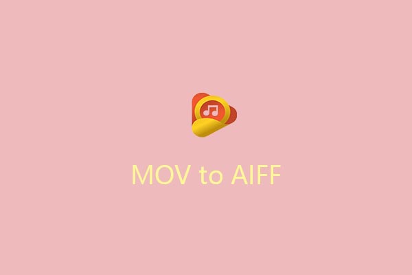 4 Efficient Methods to Convert MOV to AIFF 4 Efficient Methods to Convert MOV to AIFF