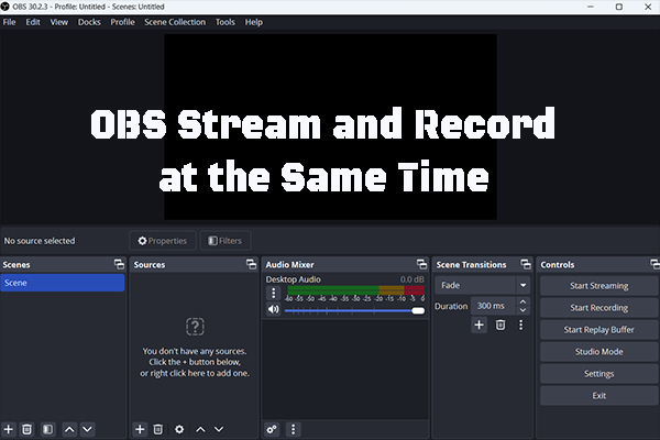 Proven Ways to Let OBS Stream and Record at the Same Time