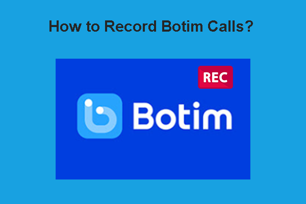 Record Botim Calls: How to Screen Record on Botim – Solved