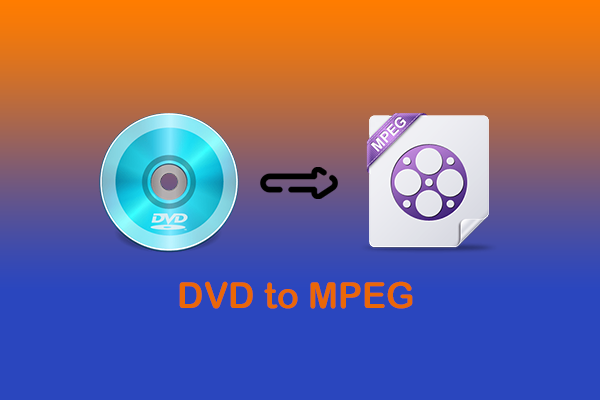 DVD to MPEG: Expert Guide to Quick DVD to MPEG Conversion