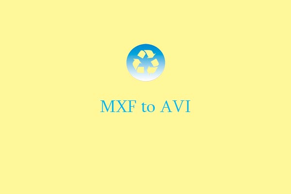 Your Quick Handbook on How to Convert MXF to AVI