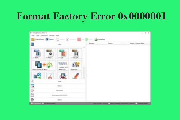 Format Factory Error 0x00000001: Ultimate Fixes for You