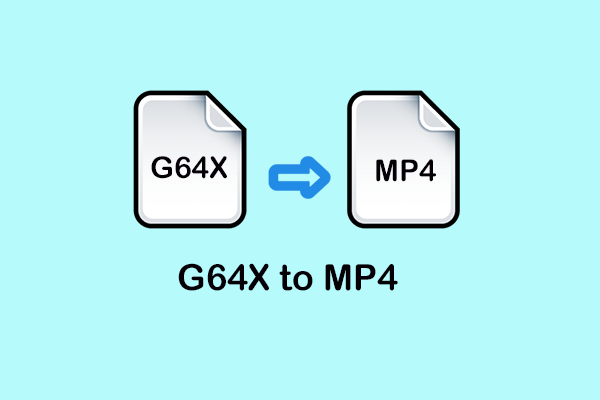 Watch: Effortless and Efficient G64X to MP4 Conversion Guide