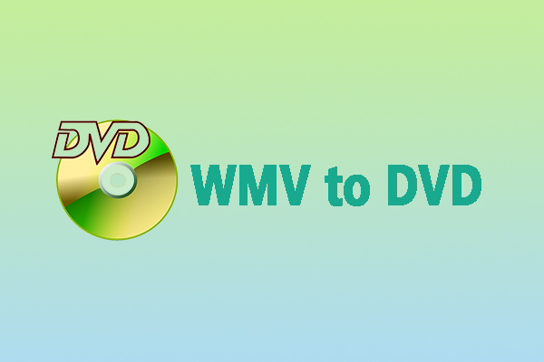 Quick and Easy Ways to Convert WMV to DVD | Detailed Steps