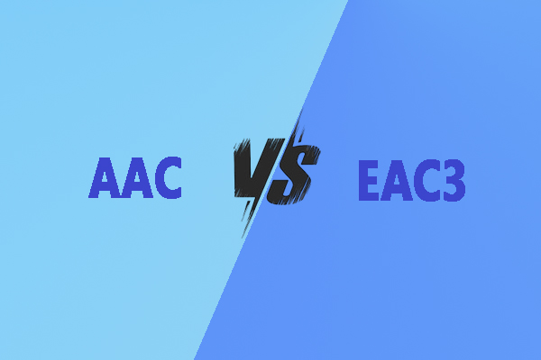Learn Comparison of AAC vs EAC3 and How to Convert Between Them