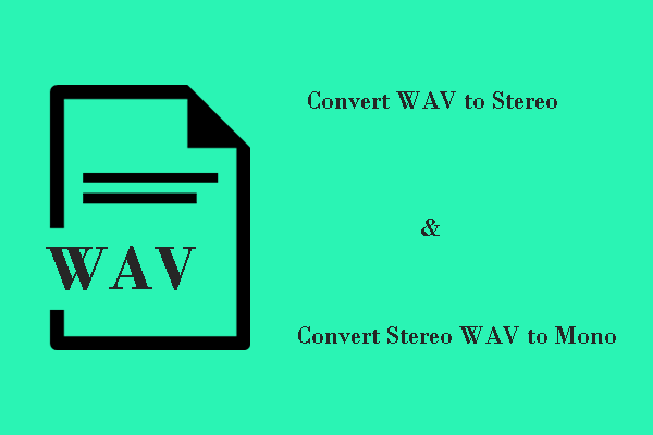 Convert WAV to Stereo: An Ultimate Way for Your Conversion