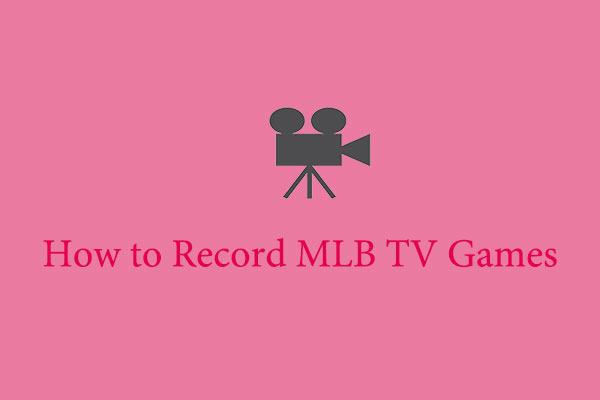 Unlock the Secret: How to Record MLB.TV Games Effortlessly!