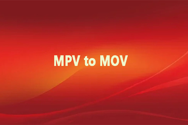 An Expert Guide on How to MPV to MOV in 3 Easy Ways