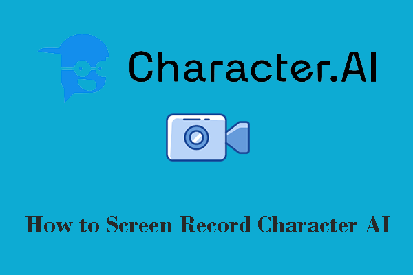 Screen Record Character AI: The Best Methods Deserve a Try