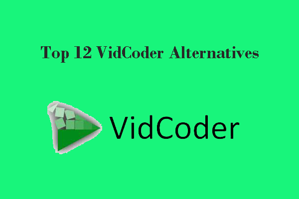 VidCoder Alternative: An Ultimate Tool List Worth Reading