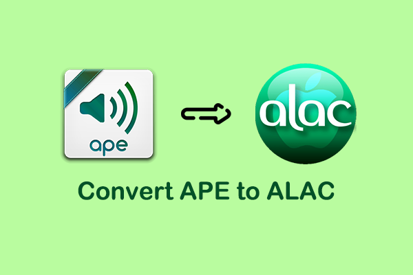 2 Best Methods to Convert APE to ALAC Quickly and Easily