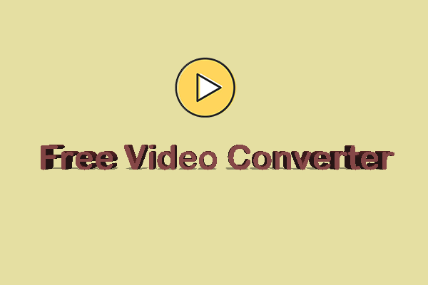 11 Must-Known Free Video Converters for Windows PC