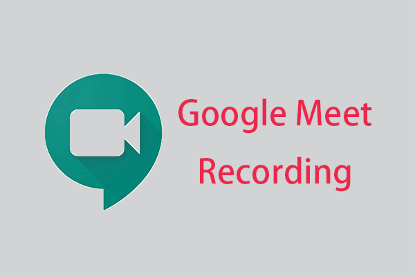 The Complete Guide on How to Record Google Meet in 5 Ways