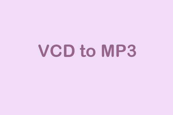 Ultimate Guide on How to Convert VCD to MP3 Effortlessly
