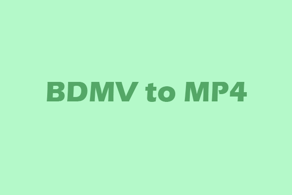 Discover the 3 Best Methods to Convert BDMV to MP4 Efficiently